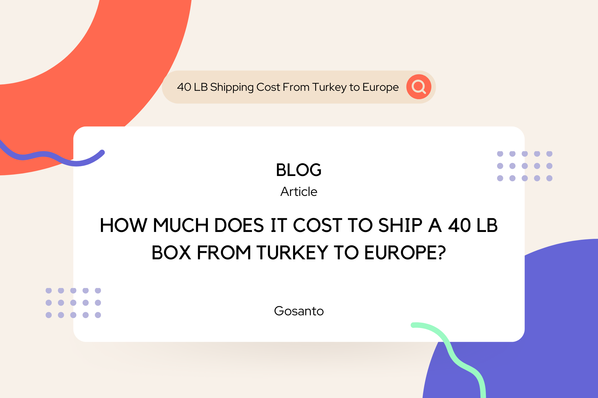 How much does it cost to ship a 40 lb box from Turkey to Europe? - Gosanto